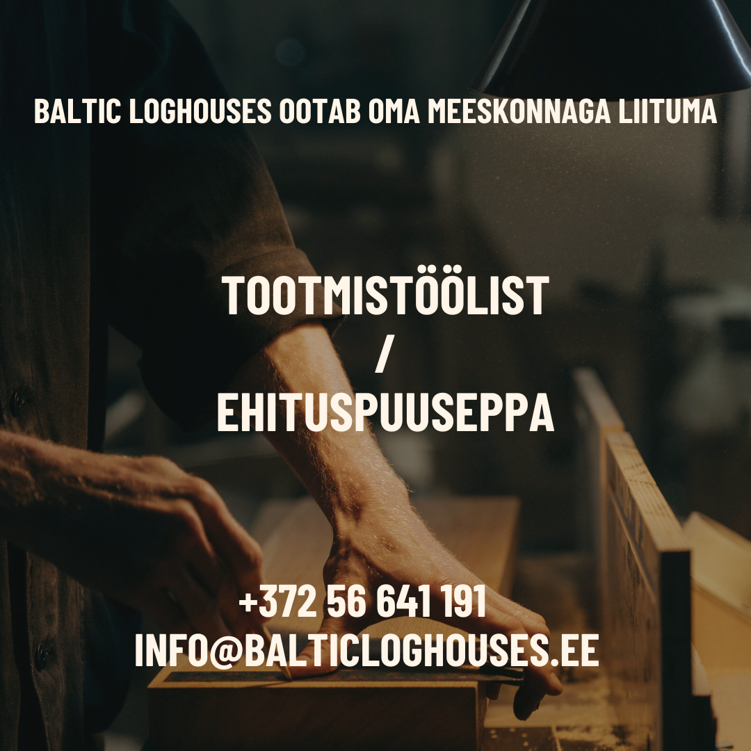 Tööpakkumised | Baltic Loghouses